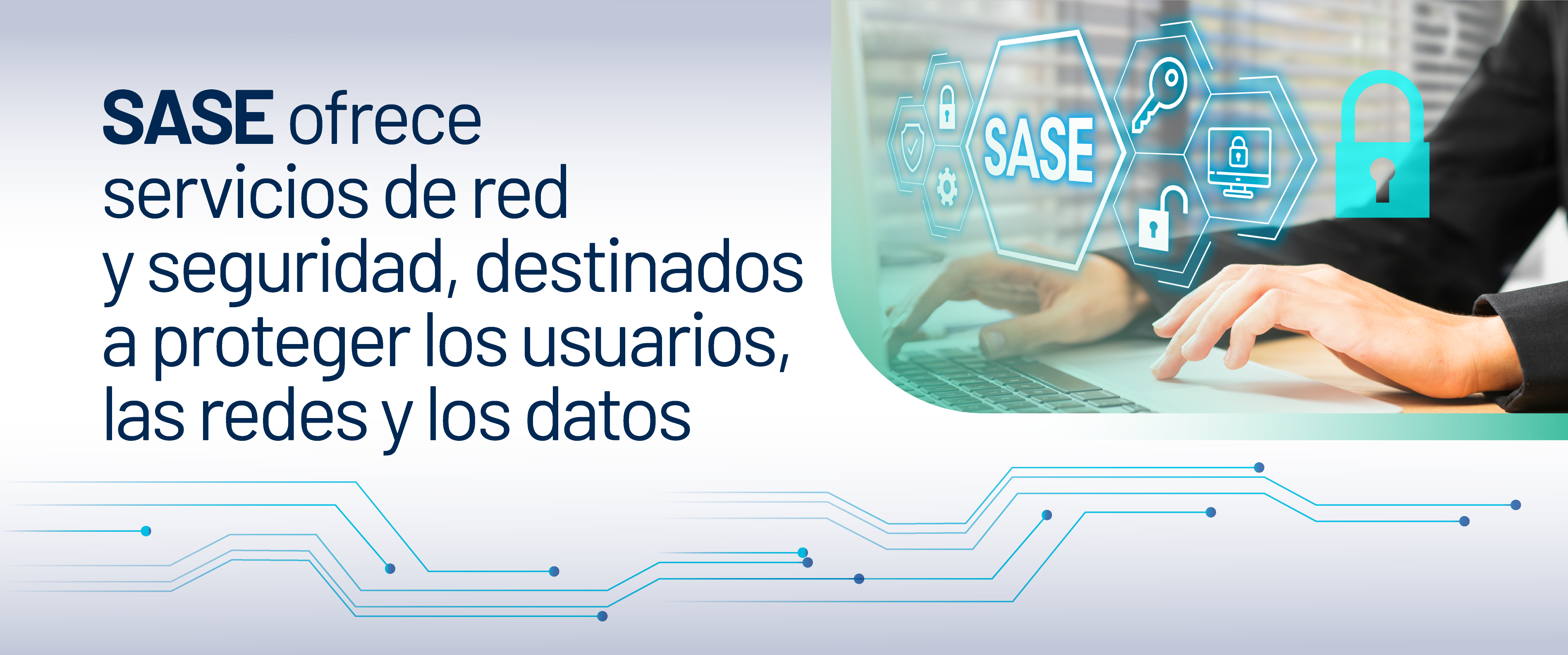 ¿Qué significa SASE (Secure Access Service Edge)?
